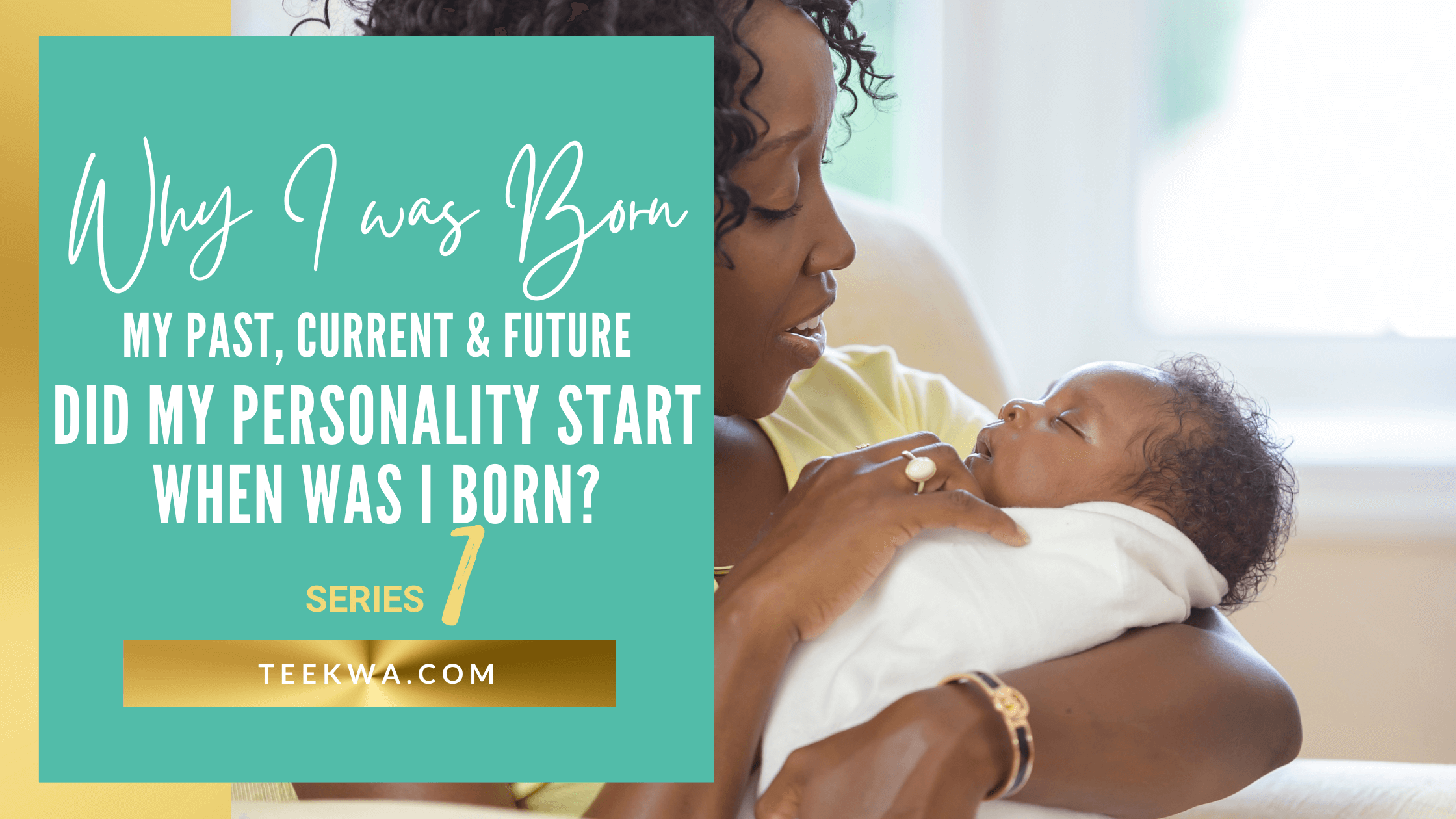 Teekwa | Why Was I Born Series 1